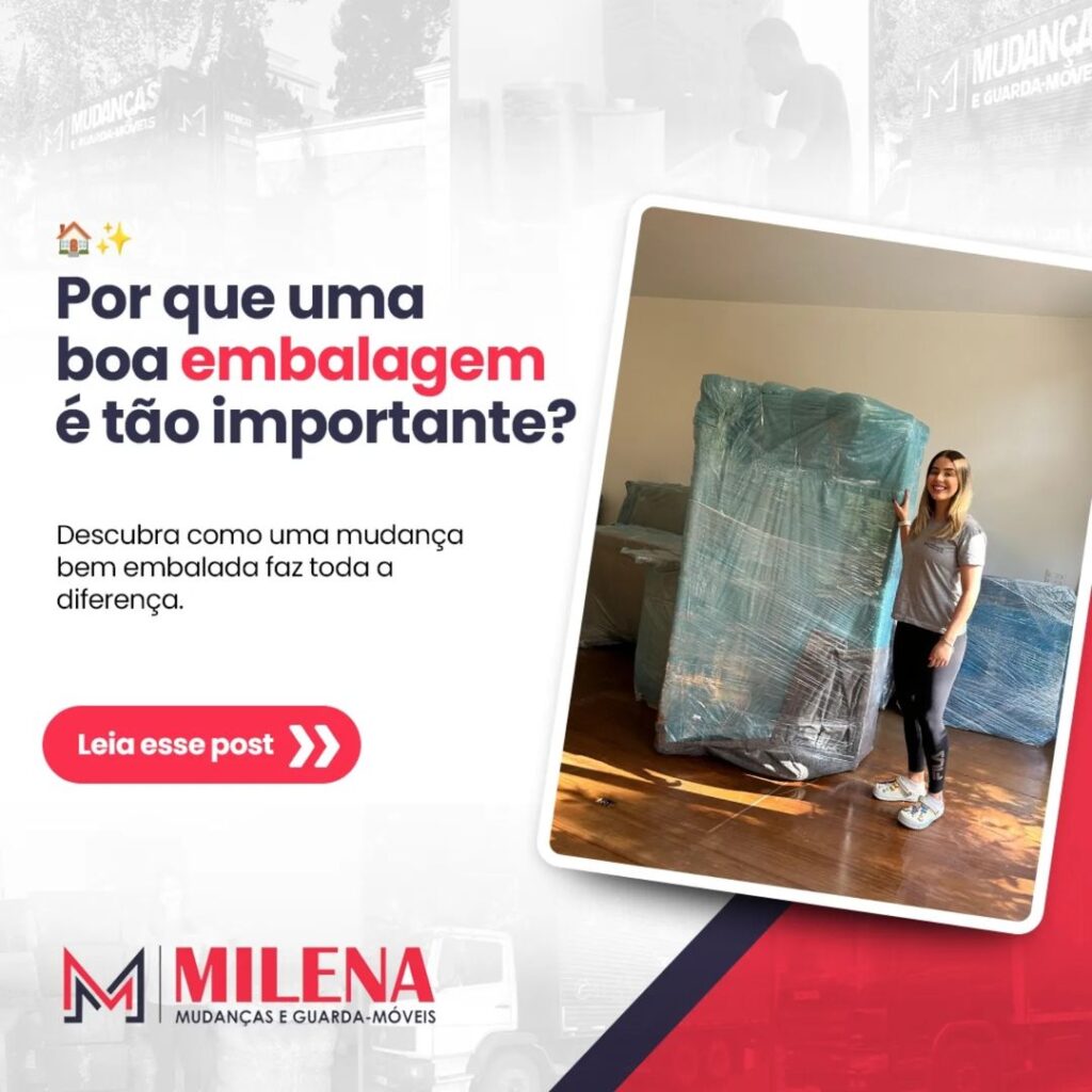 A Importância de uma Mudança Bem Embalada! 📦 Empresa de Mudança Milena
